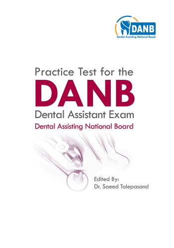 Practice Test for the DANB Dental Assistant Exam 2022 Dental Assisting ...